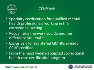 CCHP-MH: Professional Certification for QMHPs, correctional health care ...