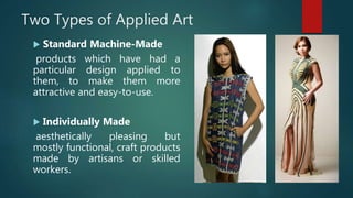Cci1 lec 2 understanding the concept of art and applied art | PPTX