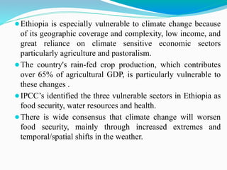 Climate Changes in Ethiopia ppt (1) Gash Alex.pptx