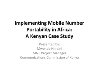 Implementing Mobile Number Portability in Africa: A Kenyan Case Study | PDF