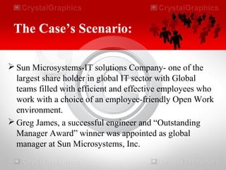 GREG JAMES @ SUN MICROSYSTEMS, MANAGING A GLOBAL TEAM | PPT