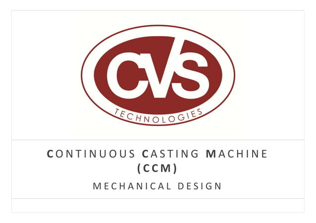 Ccm mechanical design-presentation | PDF | Manufacturing Industry ...