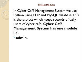 Cyber cafe management system PPT Manipal | PPTX