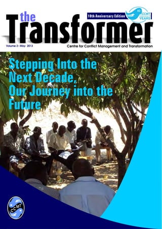Centre for Conflict Management & Transforrmation (CCMT)-The Transformer ...