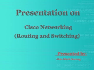 Cisco Networking (Routing and Switching) | PPTX