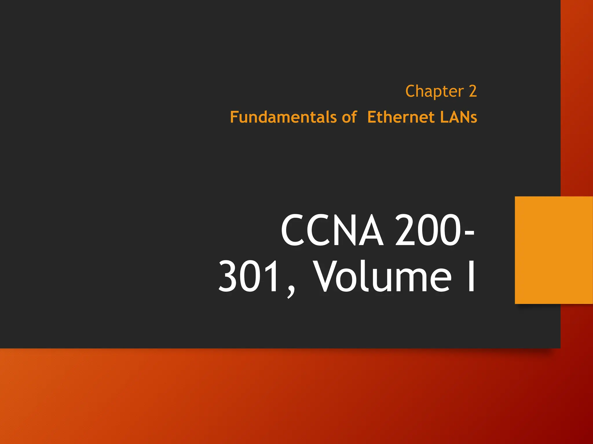 CCNA 200-301 Chapter 2-Fundamentals of Ethernet Lans.pptx