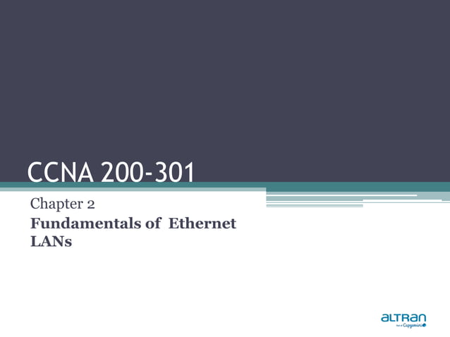 CCNA 200-301 Chapter 2-Fundamentals of Ethernet Lans.pptx | Computer Networking | Computing