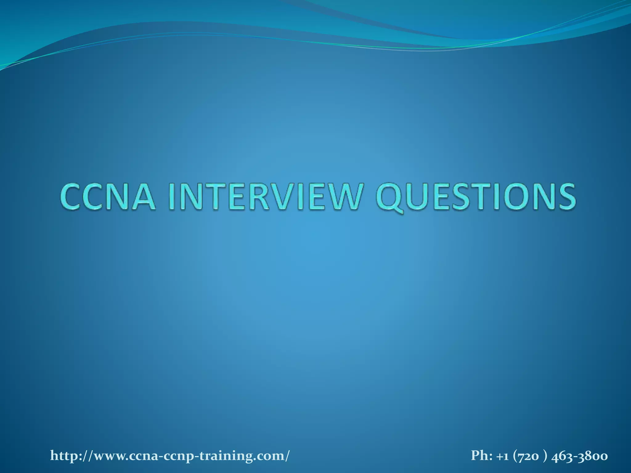 Ccna interview questions | PPT