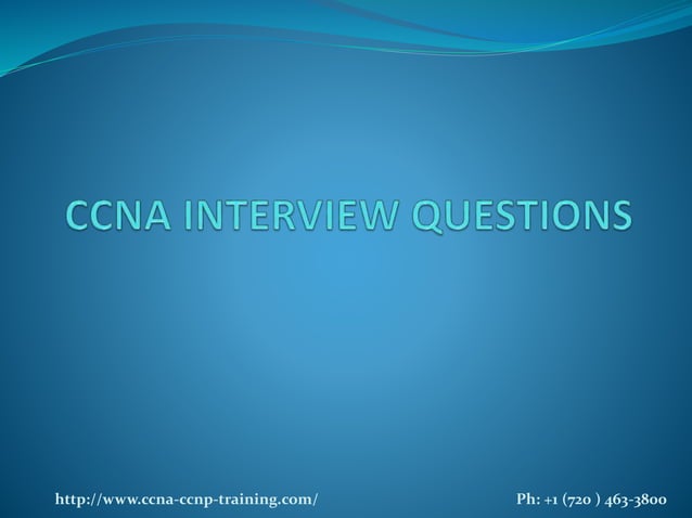 Ccna interview questions | PPT | Free Download