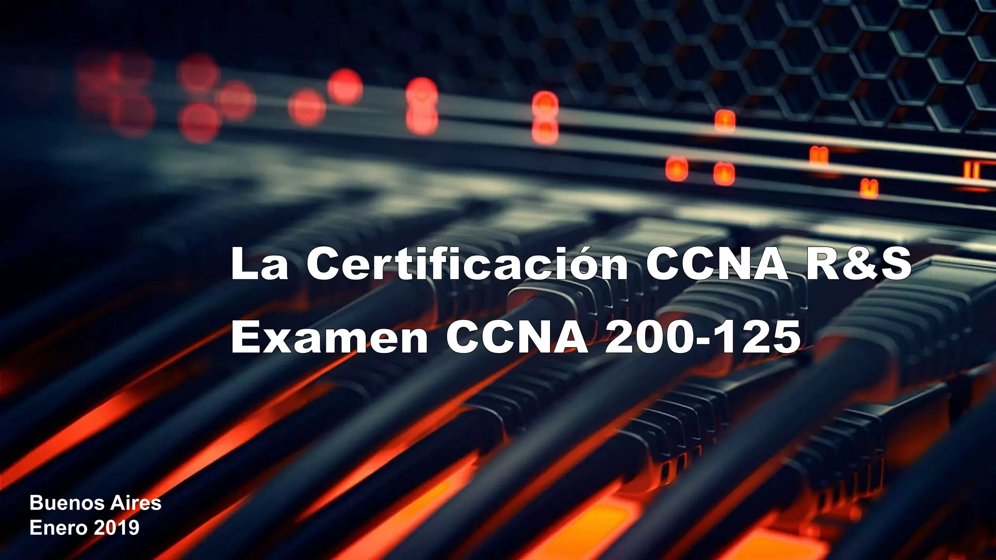 La Certificación CCNA R&S 200-125 | PPT