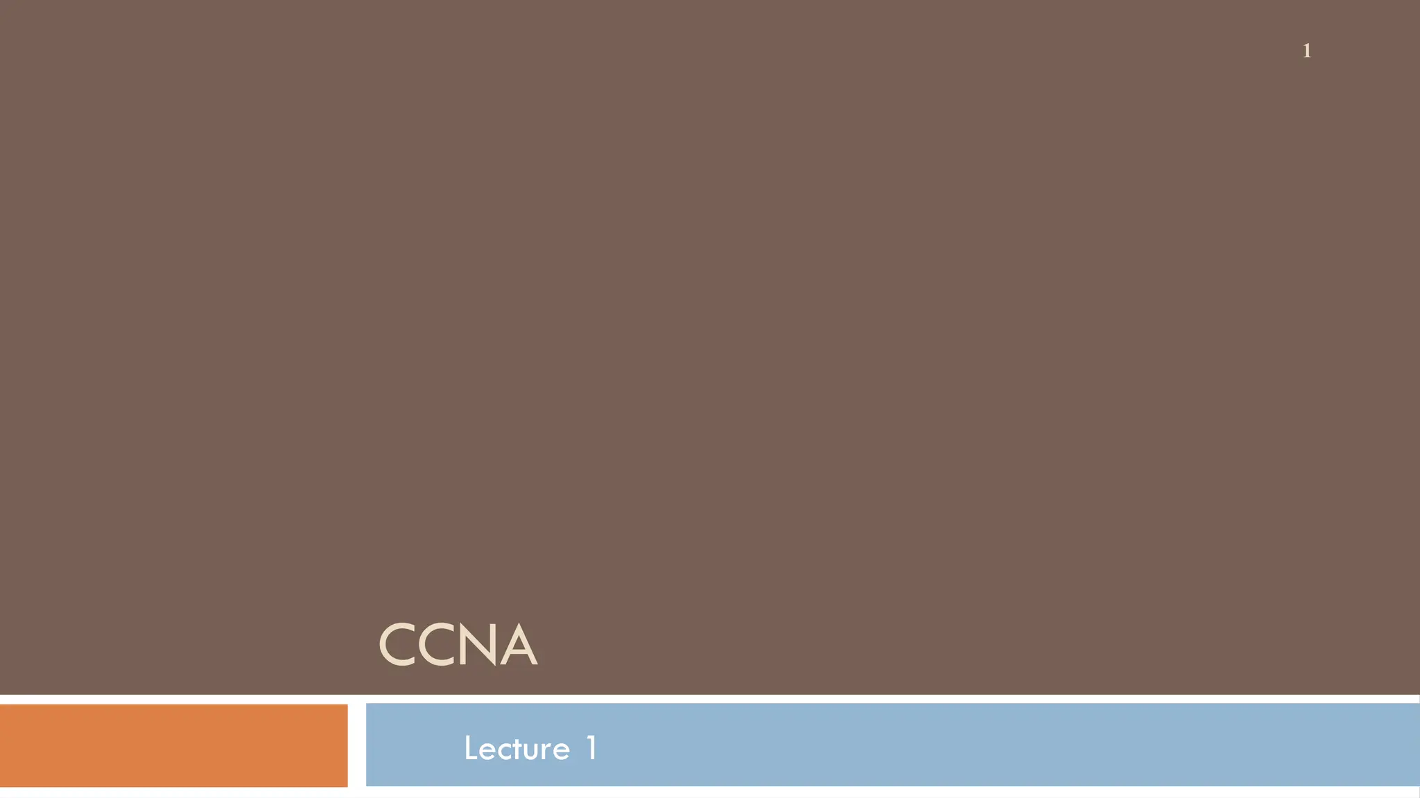 CCNA (Lecture1).ppt.ICND1CCENT/CCNA ICND1 | PPT