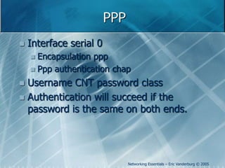 CCNA Routing and Switching Lessons 11-12 - WAN Configuration - Eric Vanderburg | PPT