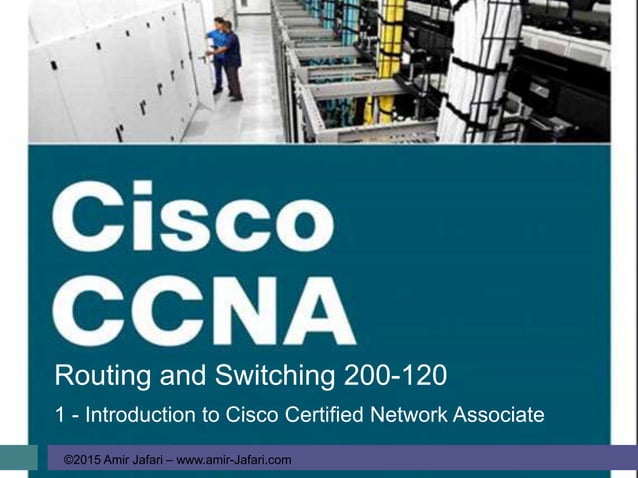 CCNA R&S-01-Introduction to Cisco Certified Network Associate | PPT