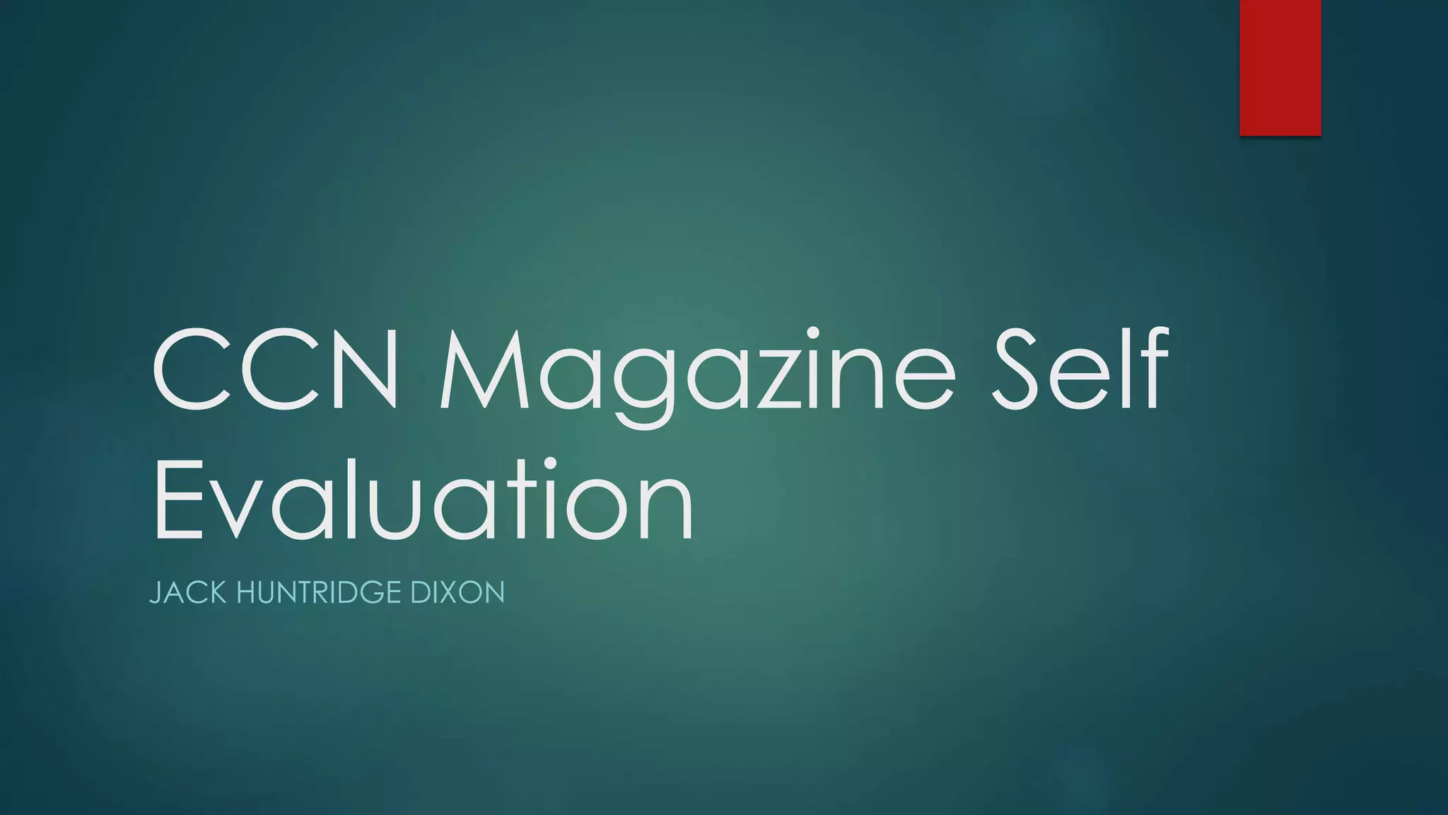 CCN Magazine Self Evaluation | PPT