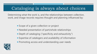 CCO (Cataloging Cultural Objects): Applying CCO | PPT