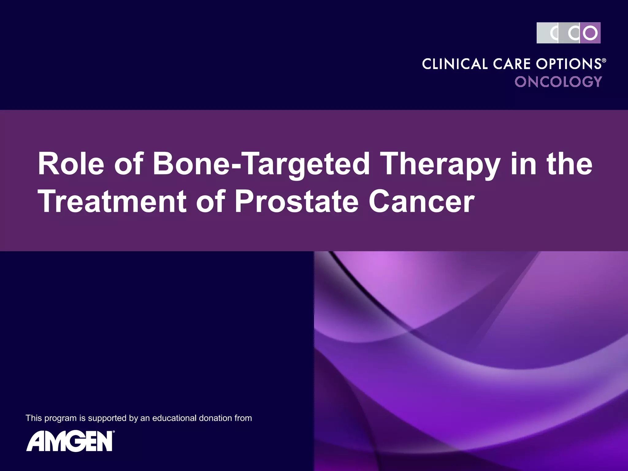 Role of Bone-Targeted Therapy in the Treatment of Prostate Cancer | PPT