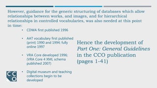 CCO (Cataloging Cultural Objects): Why CCO? | PPTX