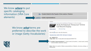 CCO (Cataloging Cultural Objects): Why CCO? | PPTX