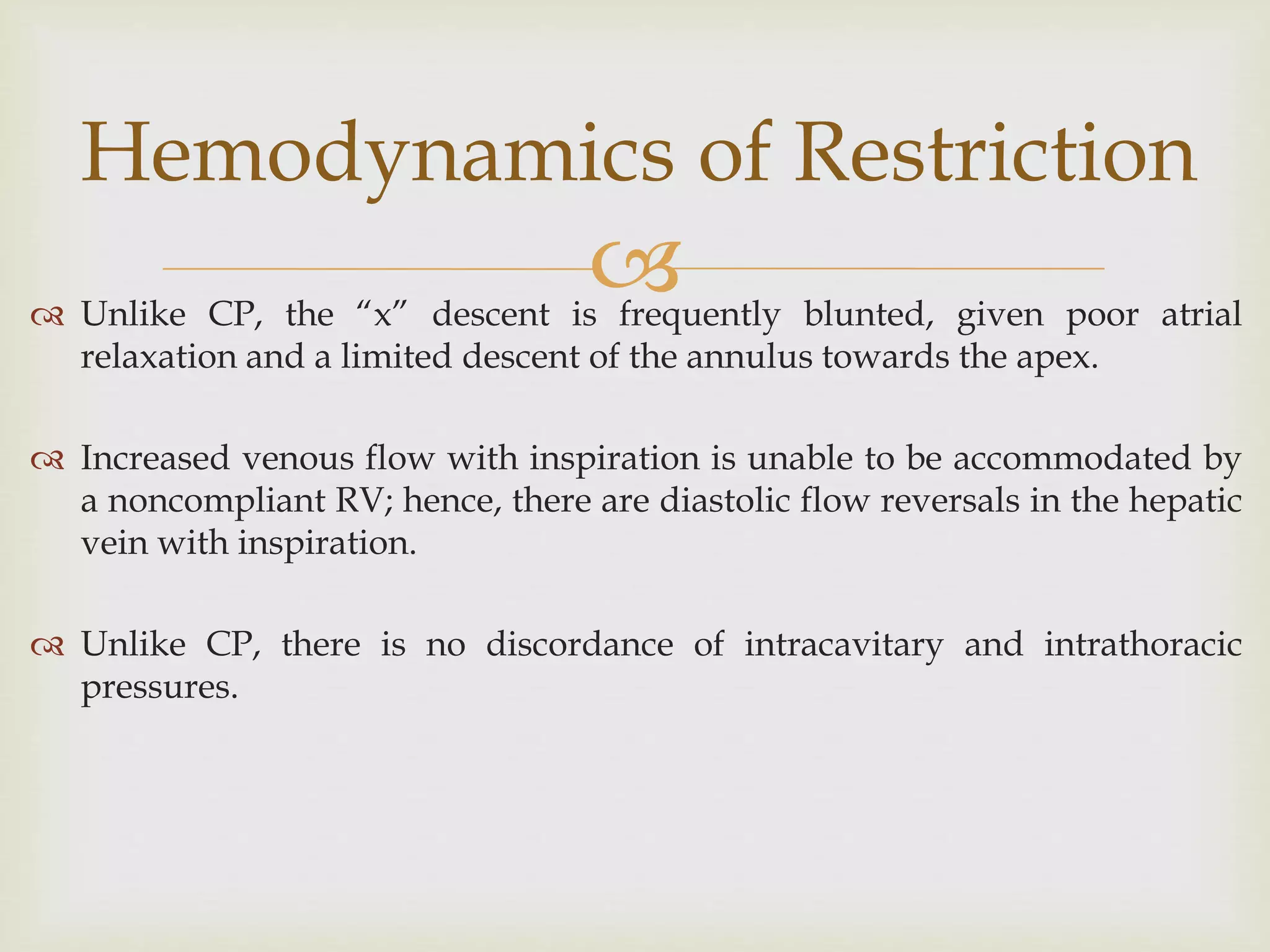Hemodyanmic features of Constrictive pericarditis and Restrictive ...