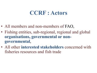 Ccrf(code of conduct for responsible fisheries_ | PPTX