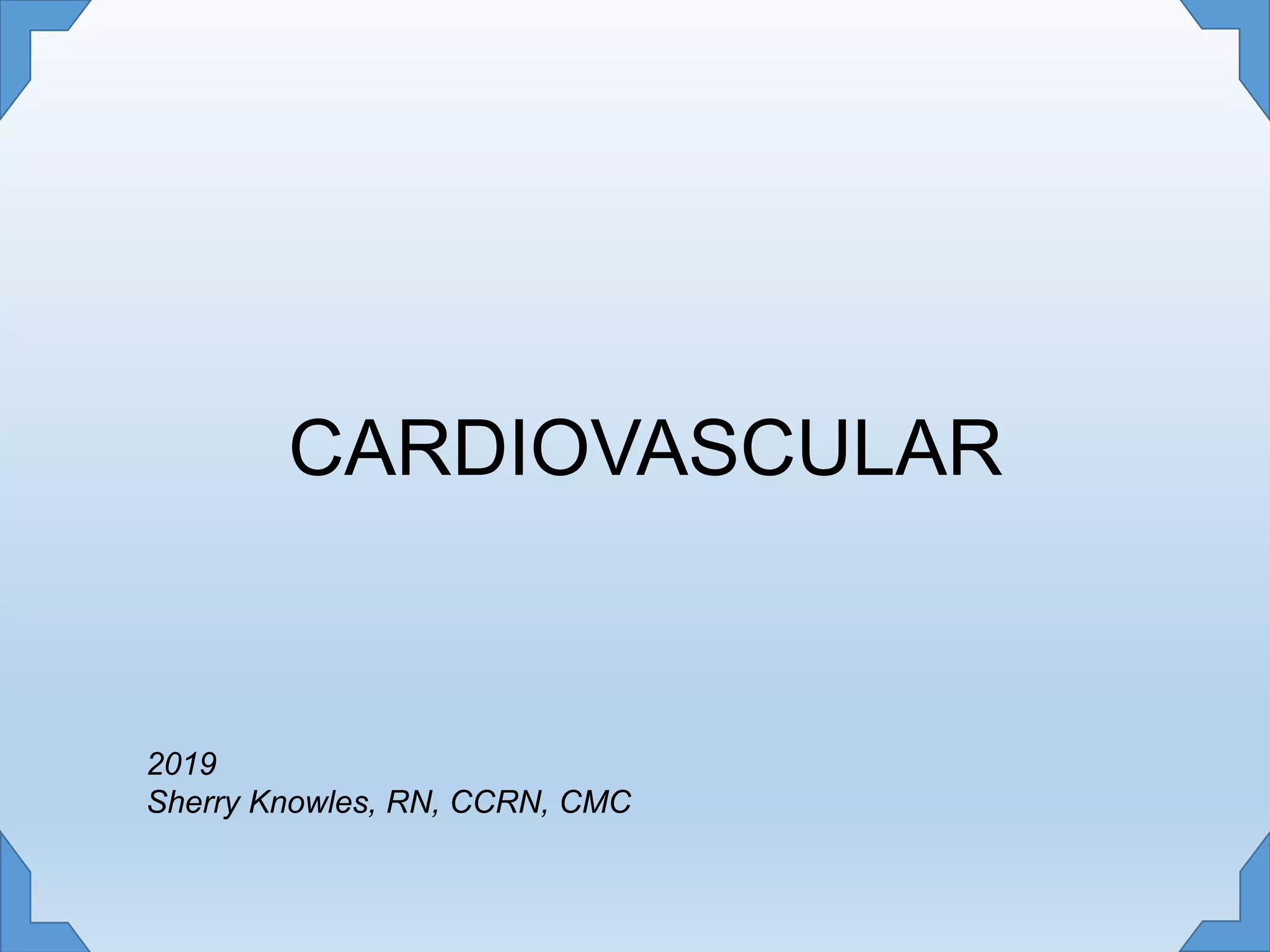 CCRN Prep 2019 Cardiovascular | PPTX