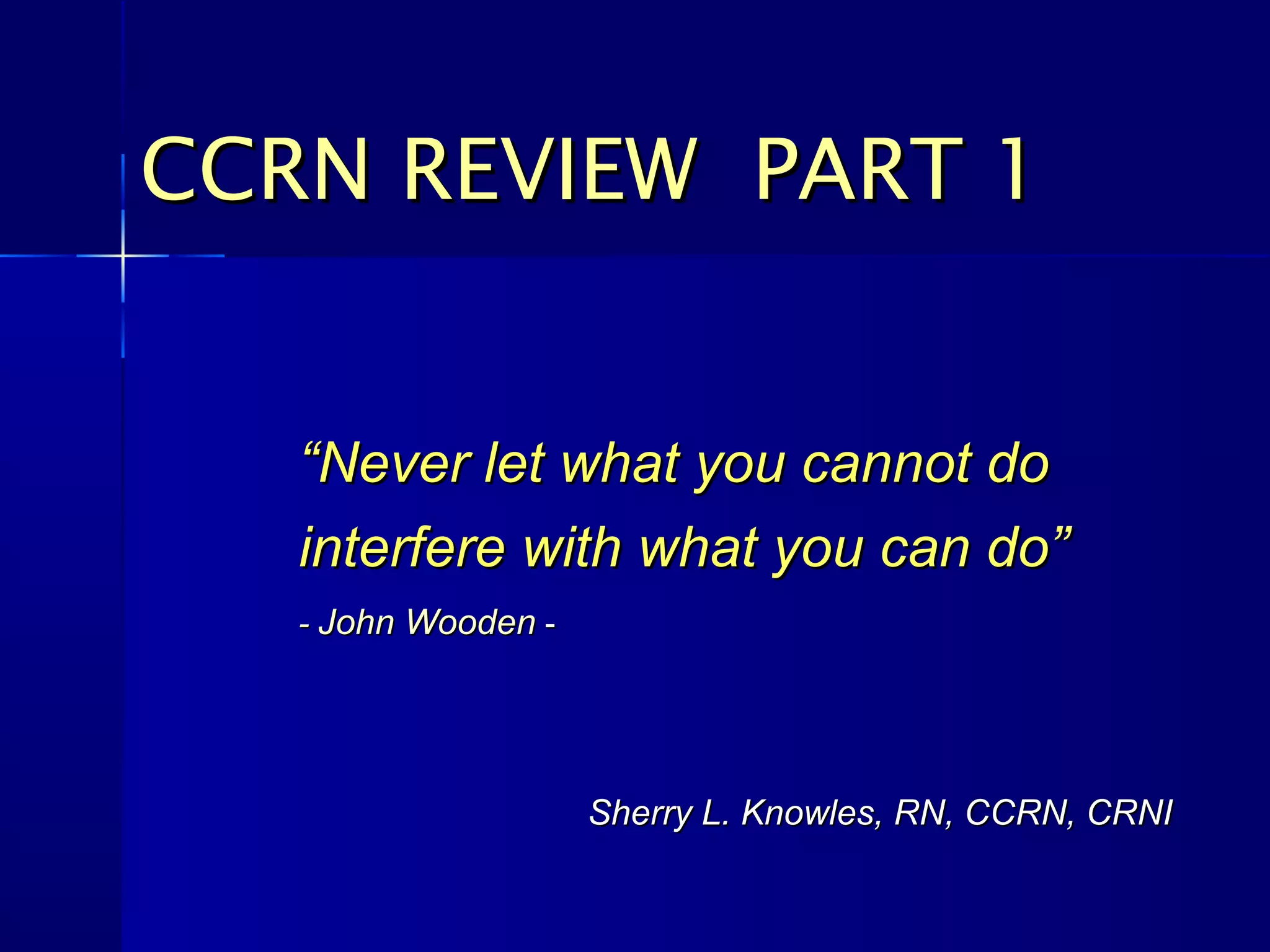 CCRN Review part 1 | PPT