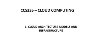 CCS335 - Cloud architecture model and infrastructure | PPTX