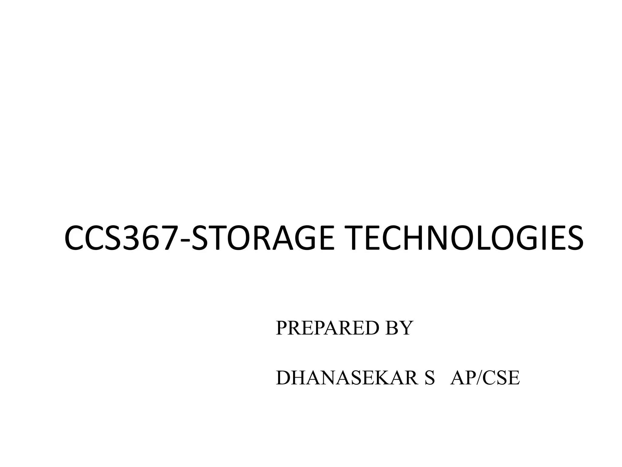 CCS367-STORAGE TECHNOLOGIES-UNIT -I.pptx