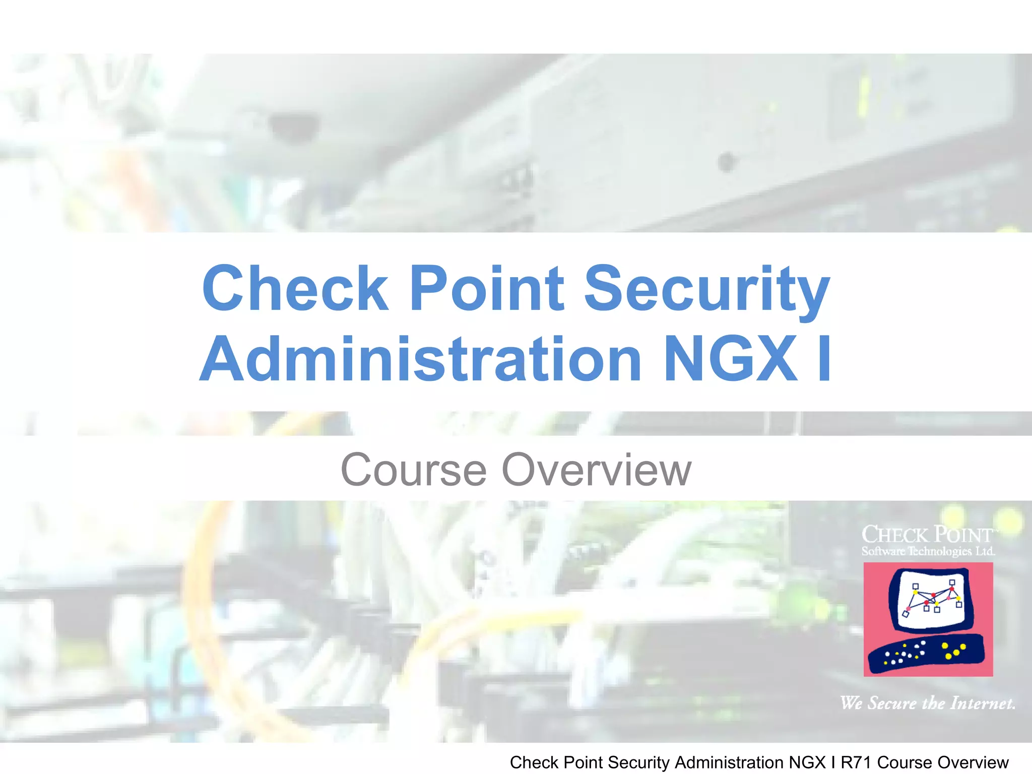 Check Point CCSA NGX R71 Course Overview | PPT | Computing | Technology & Computing