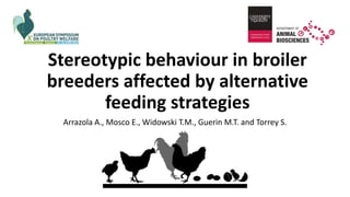 Stereotypic behavour in broiler breeders affected by alternative ...