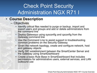 Check Point CCSE NGX R71 Course Overview | PPTX