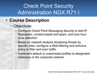 Check Point CCSE NGX R71 Course Overview | PPTX
