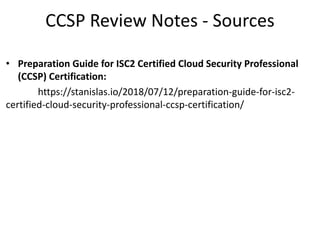 CCSP Official Review Notes - 2019 version by Ben.pptx