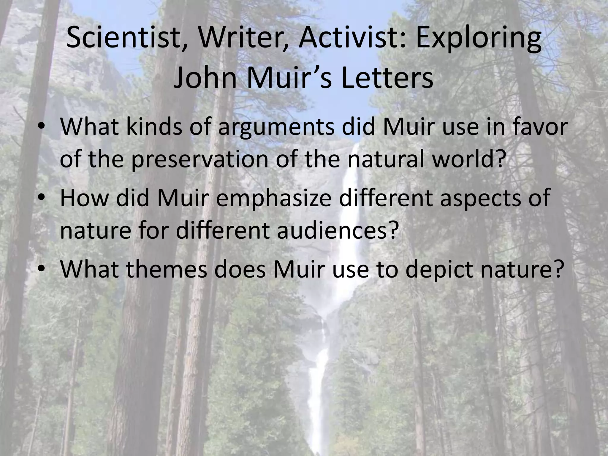 Exploring John Muir letters on Calisphere | PPTX | Geography | Science
