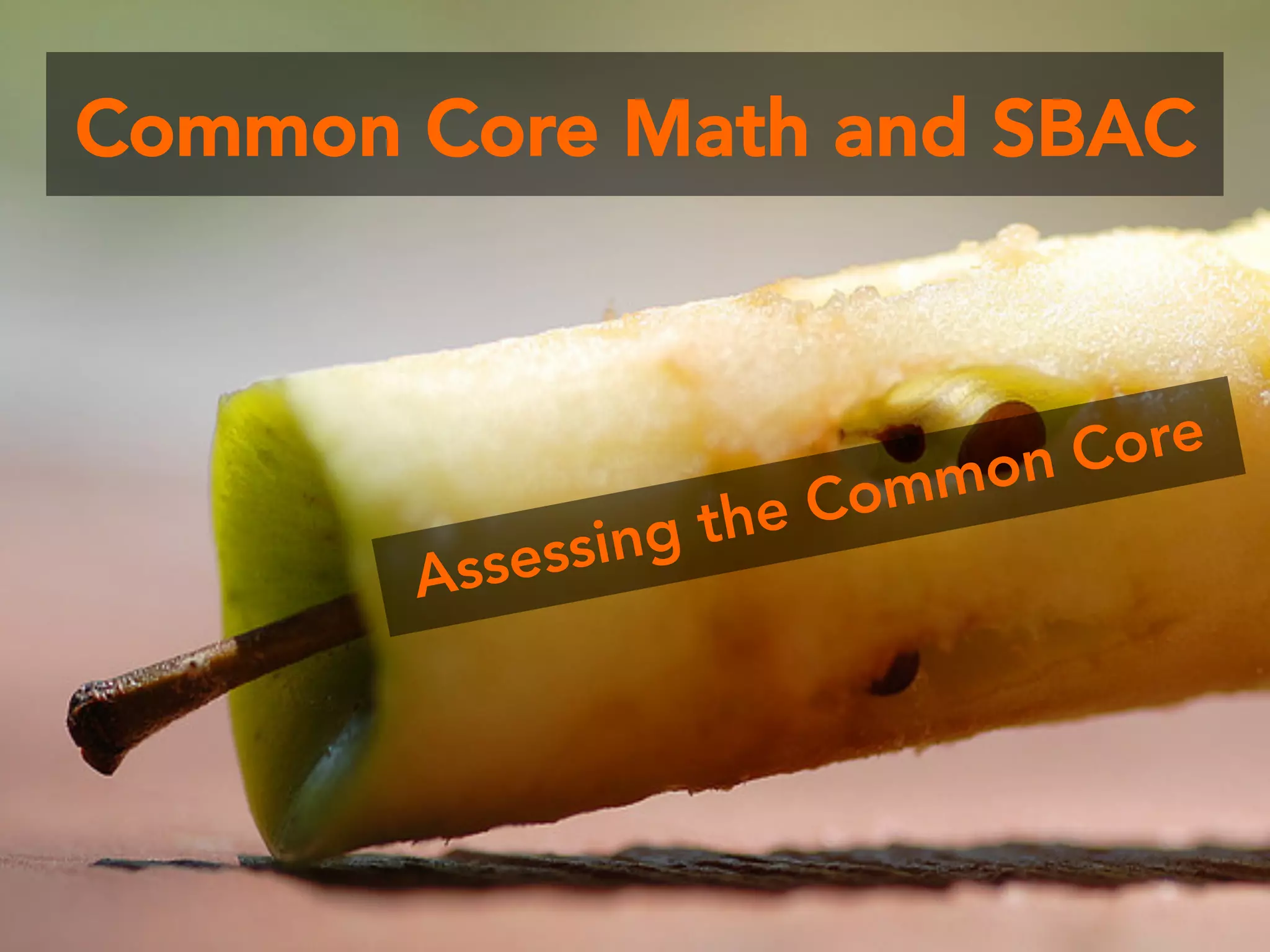 CCSS Math and SBAC Assessments: Assessing the Common Core, Grades 9-12 ...