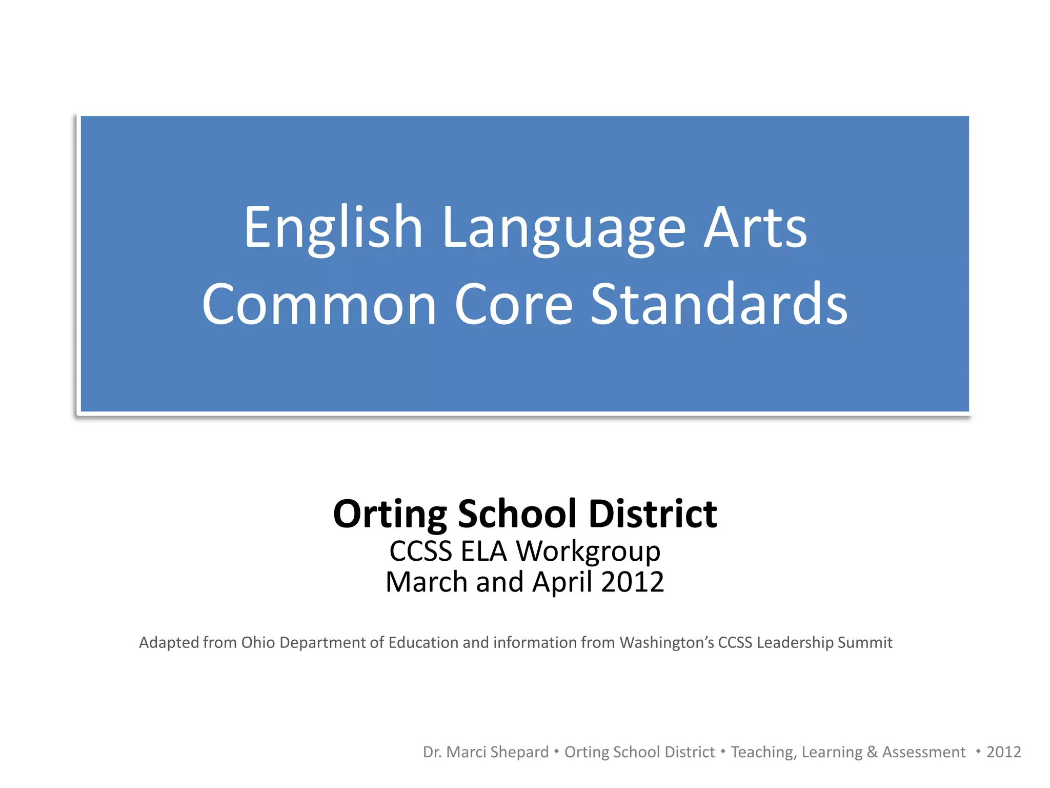 Common Core State Standards ELA Workgroup 2012 | PPTX