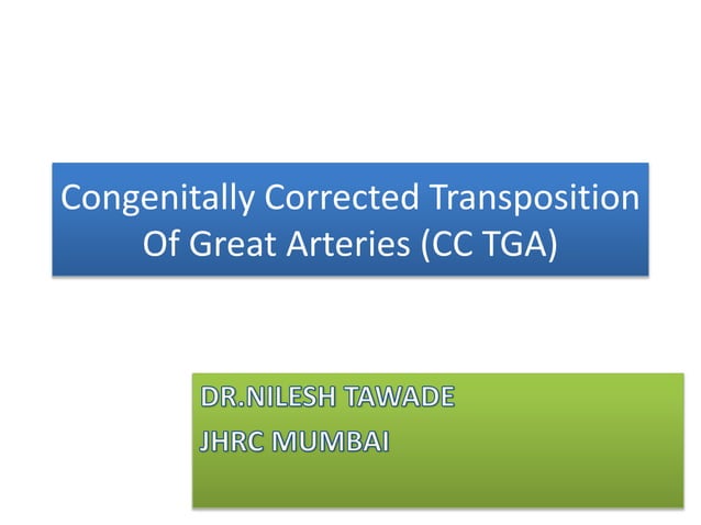 Congenitally Corrected Transposition of the Great Arteries (CCTGA): A ...