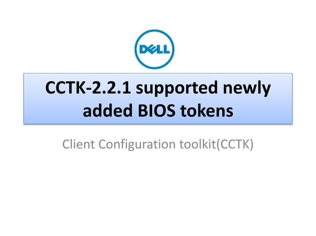 CCTK2.2.1 support for newly added bios tokens | PPT
