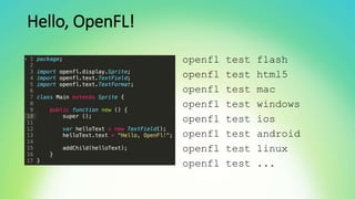 Goodbye Flash, Hello OpenFL: Next Generation Cross-Platform Game Development | PPTX