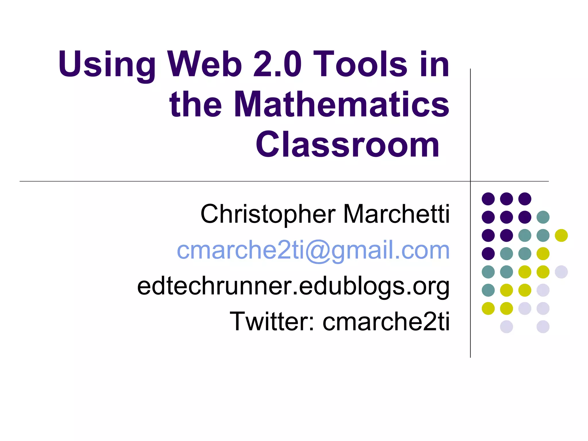Integrating Web 2.0 Tools in the Math Classroom | PPT