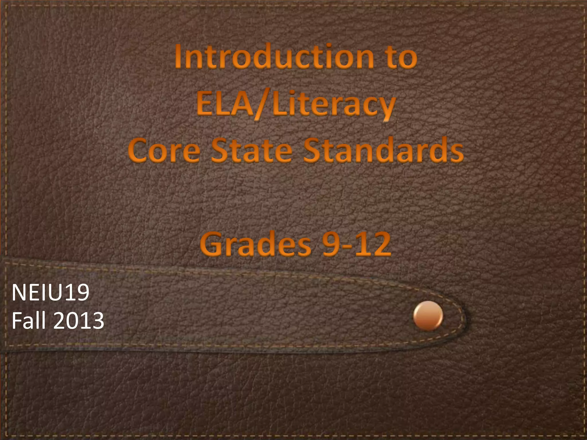 Introduction to ELA/Literacy PA Core Standards, Grades 9-12 | PPT