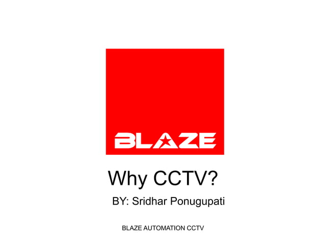 Cctv Blaze Automation India | PPT
