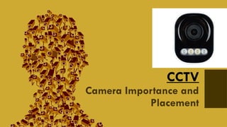 CCTV Camera Importance and Placement - Copy.pptx