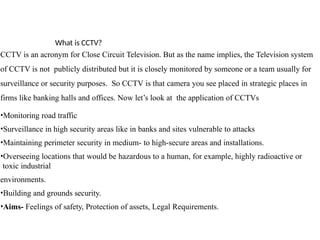 Understanding CCTV: Uses, Components, and Security Benefits | PPTX