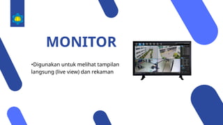 Kelengkapan perangkat CCTV dilengkapi dengan langkah meerakit | PPTX