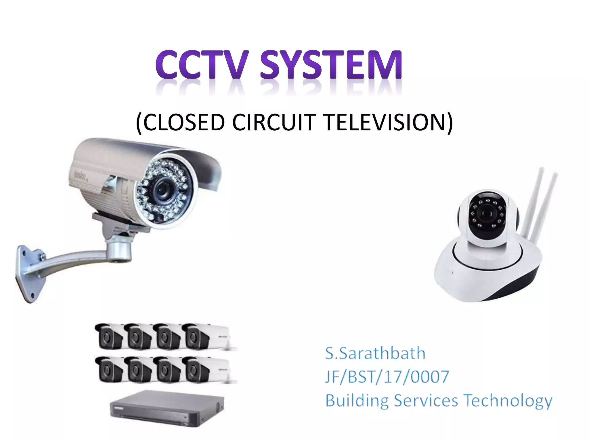 CCTV System - Close circuit television System - UCJ | PPT