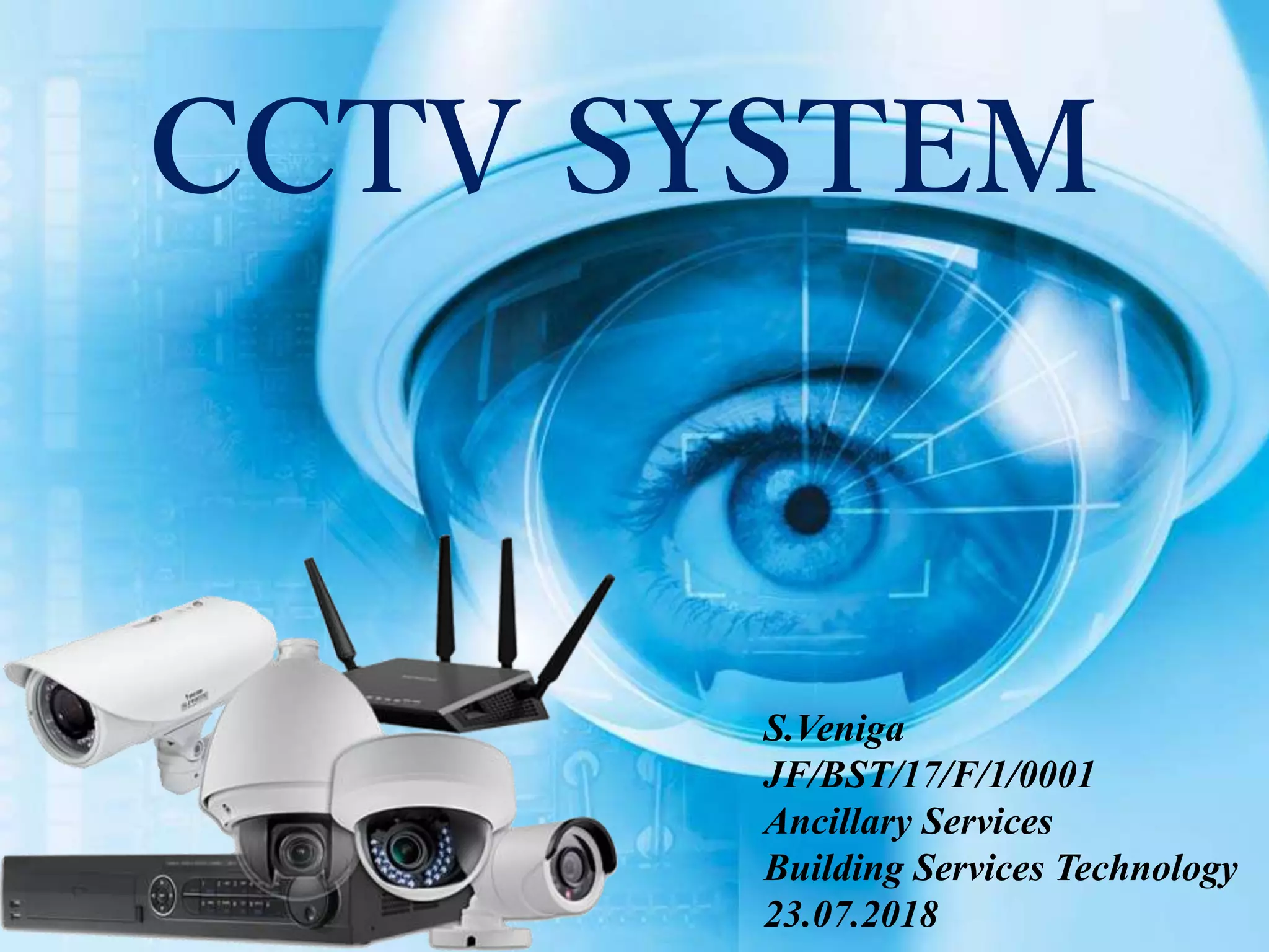 CCTV System - Close circuit television System - UCJ | PPTX