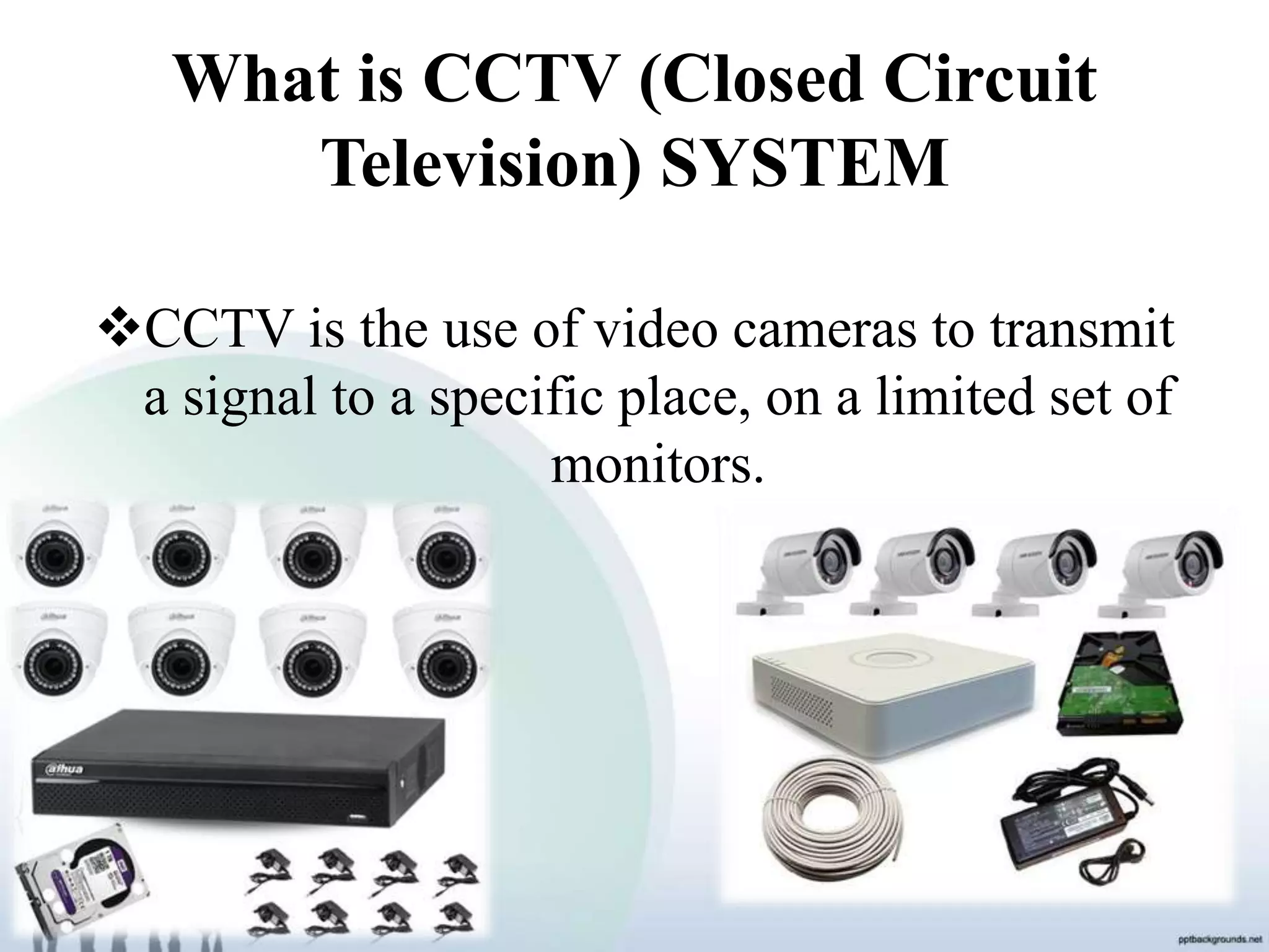 CCTV System - Close circuit television System - UCJ | PPTX