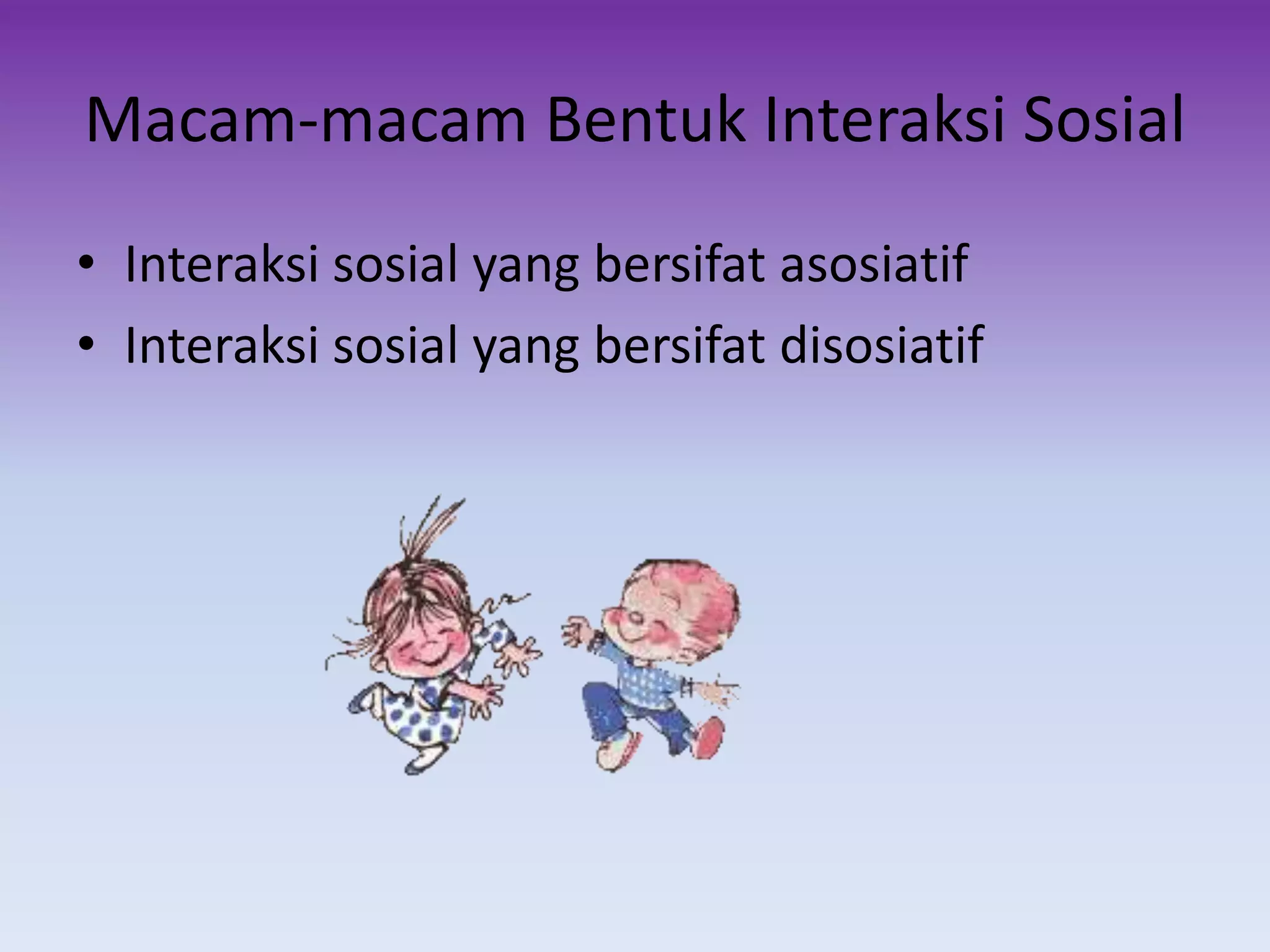 Macam macam bentuk interaksi sosial | PPTX