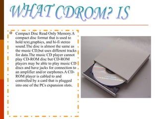 Cd rom | PPT | Data Storage and Warehousing | Computing